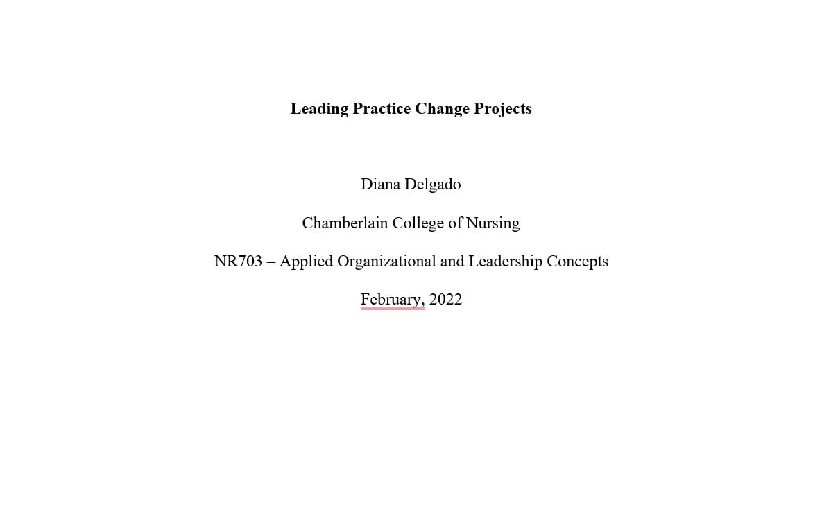 (Answered) NR703 Week 5 Assignment: Leading Practice Change Projects ...